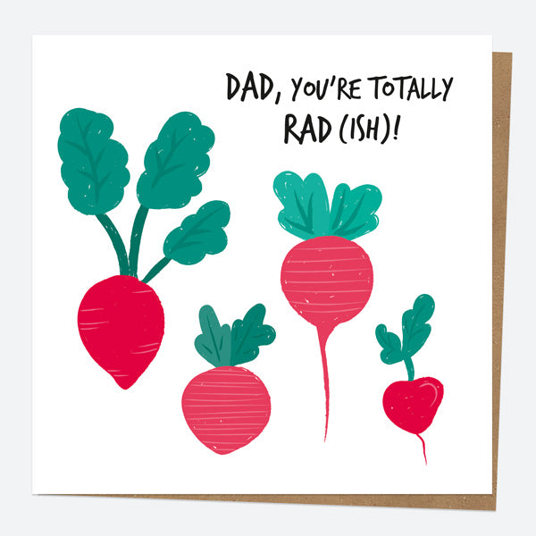 Dad Birthday Card - Totally Radish - Dad - Fast Delivery at Dotty About ...
