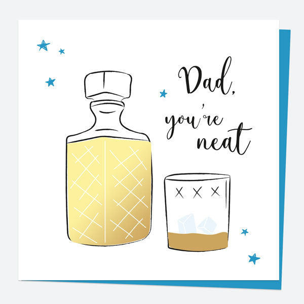 Luxury Foil Father's Day Card - Whiskey - Dad You're Neat - Fast ...
